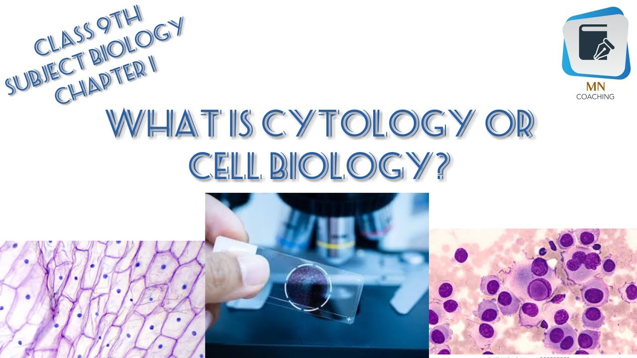 What is CYTOLOGY or CELL BIOLOGY? - YouTube