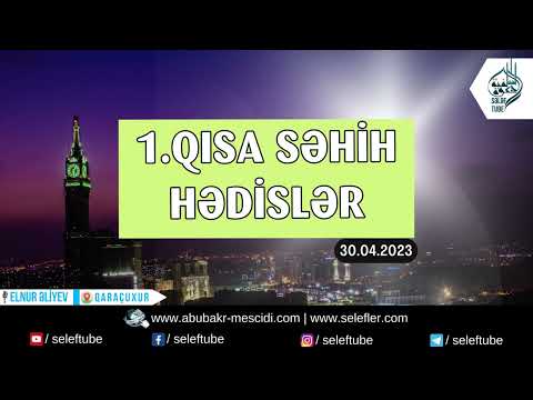 🌙1. Qısa səhih hədislər | 💎@SelefTube |🎙Elnur Əliyev