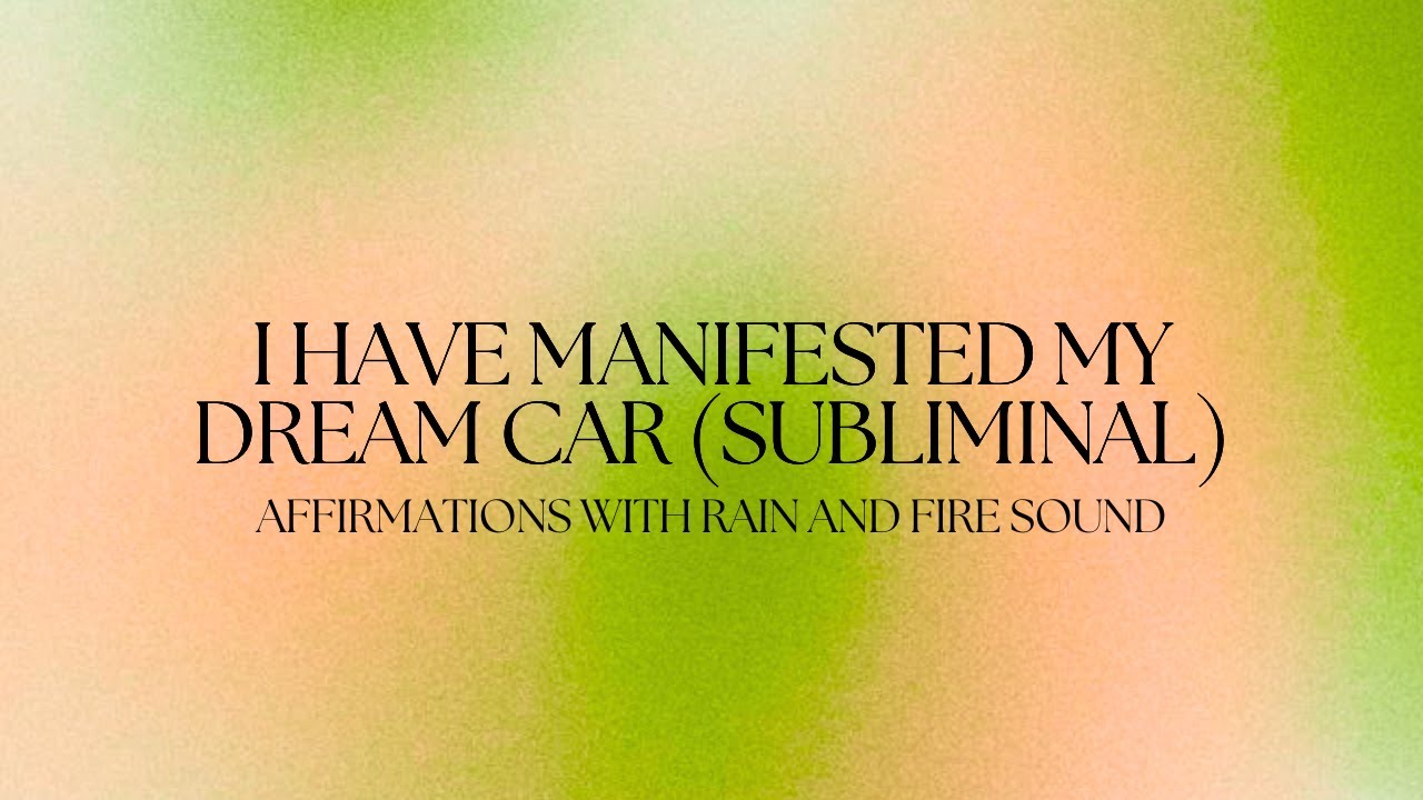 I HAVE MANIFESTED MY DREAM CAR (SUBLIMINAL) - YouTube