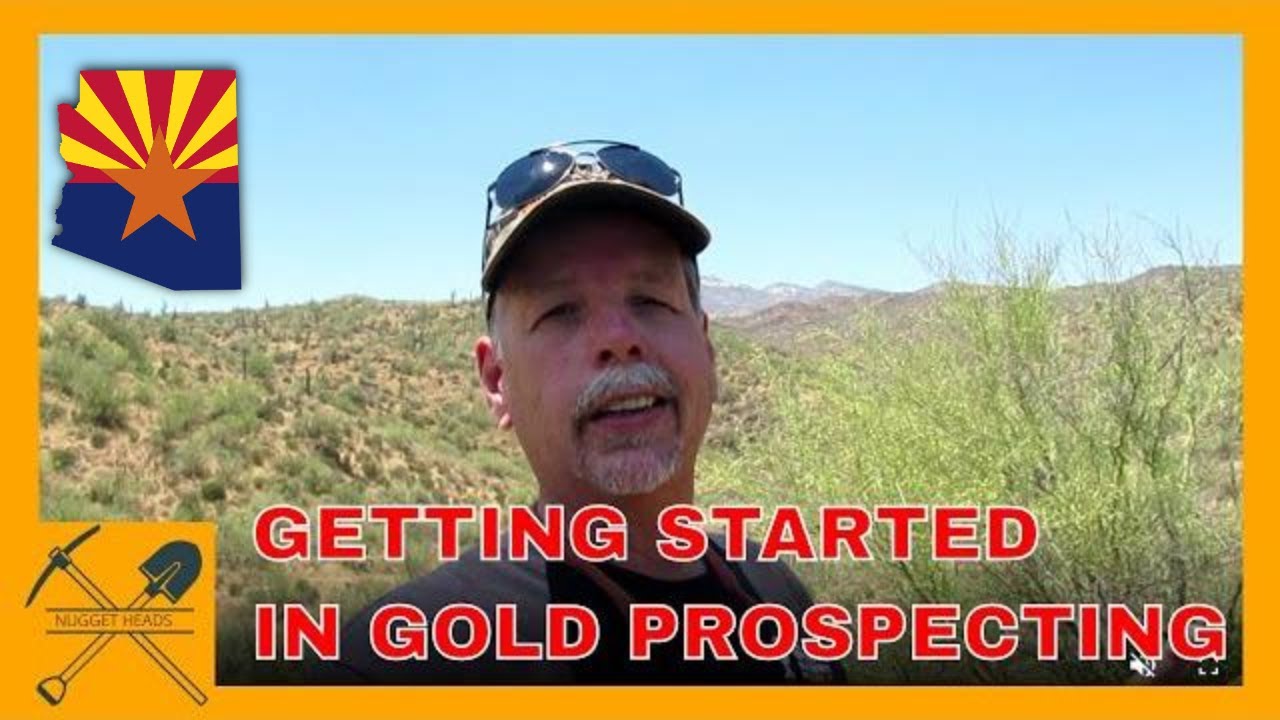Getting Started Gold Prospecting, inspirational story about Arizona ...