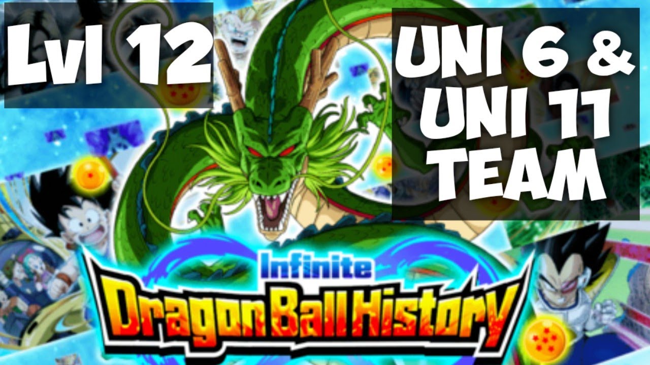 INFINITY DRAGON BALL HISTORY Level 12 UNIVERSE 6 & UNIVERSE 11 TEAM RUN ...
