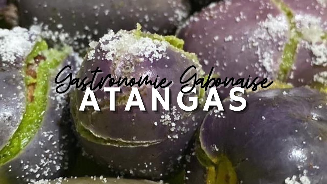 ATANGAS / Safou | GASTRONOMIE GABONAISE - Cuisine du Gabon - YouTube