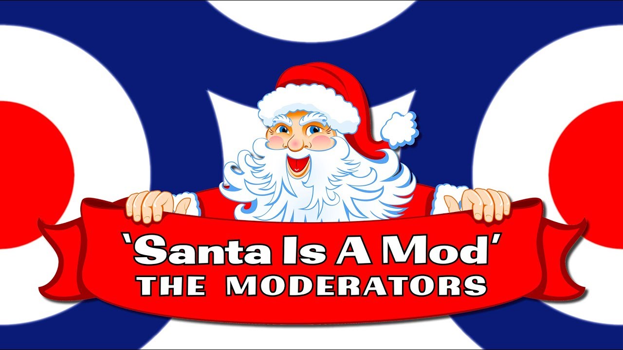 SANTA IS A MOD / The Moderators - YouTube