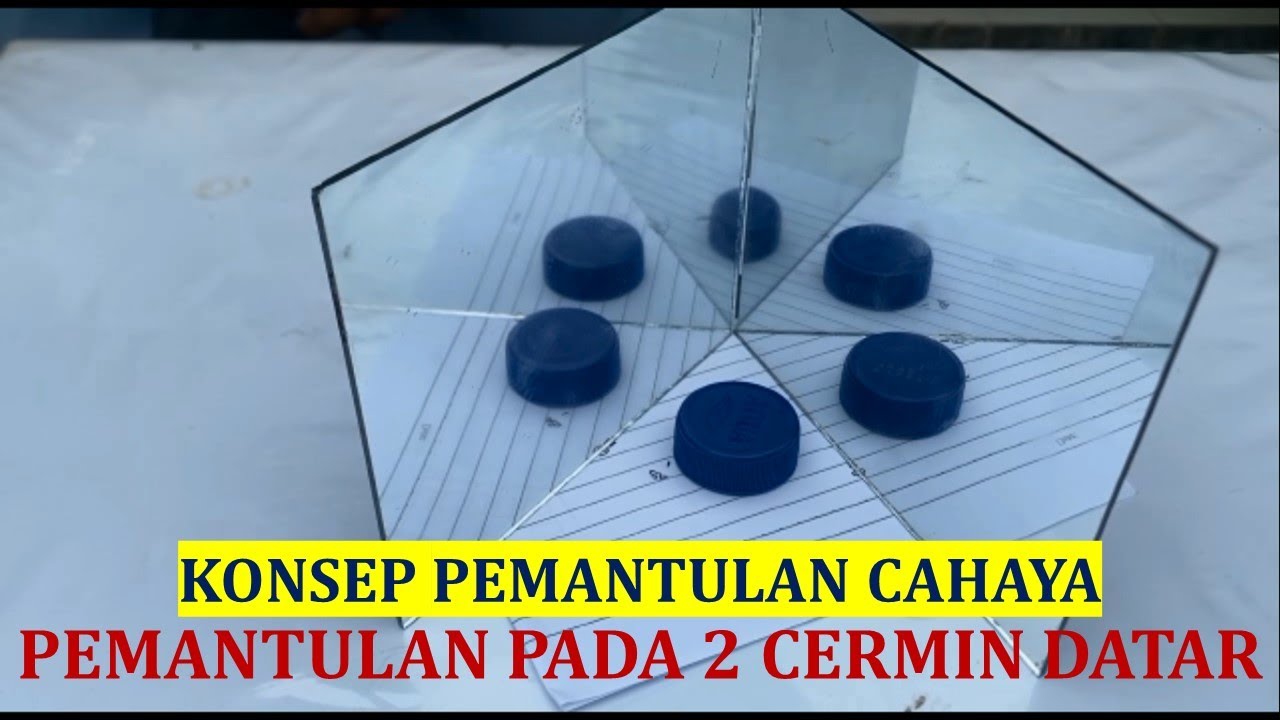 Eksperimen Fisika - Percobaan Pemantulan Cahaya pada 2 Cermin Datar ...