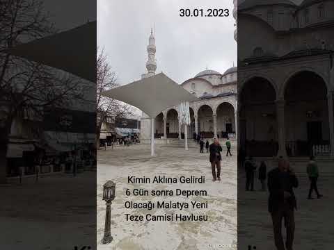 Malatya Yeni Teze Camisi Havlusu civarı Kimin Aklına Gelirdi 6 Gün sonra Deprem Olacağı