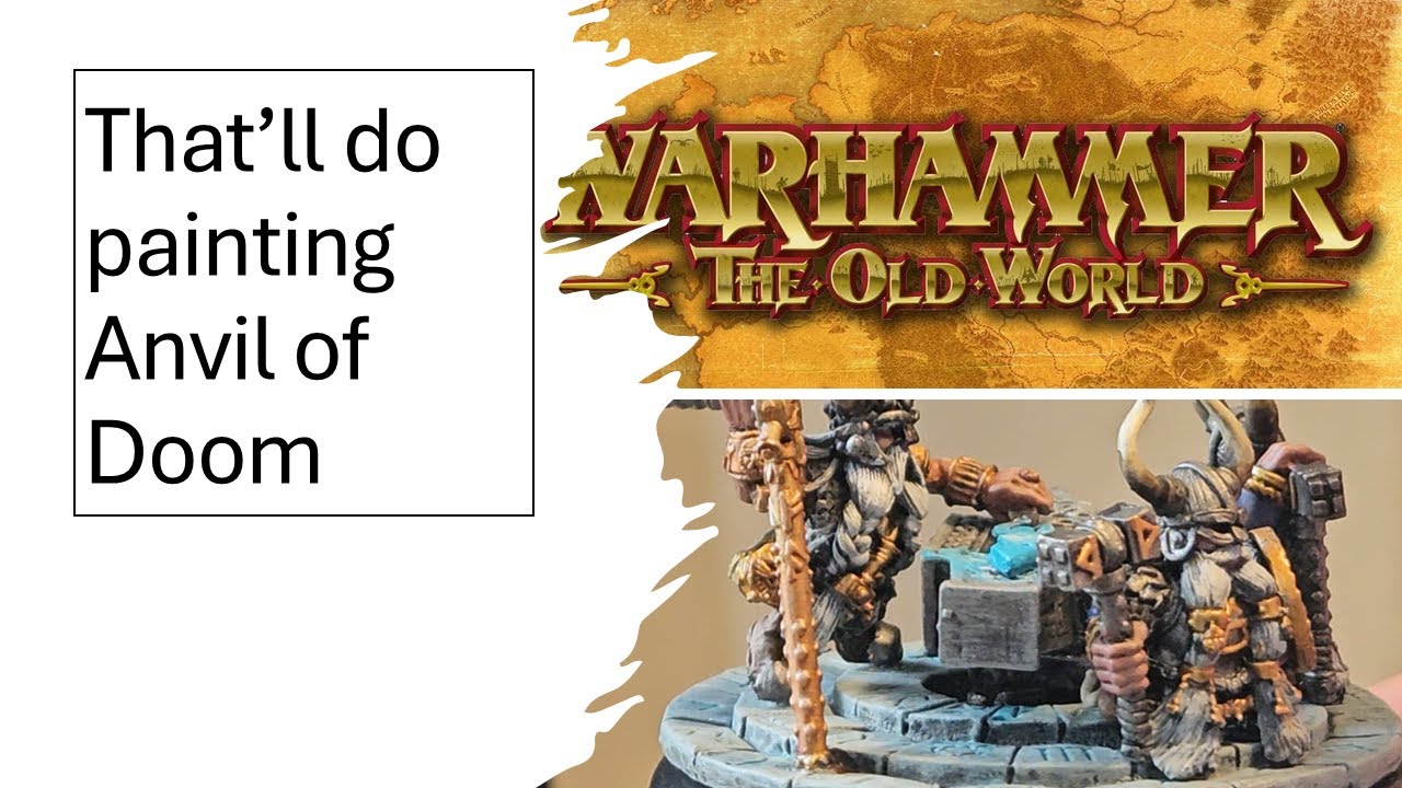 That'll Do Painting: The Anvil of Doom | Warhammer: The Old World - YouTube