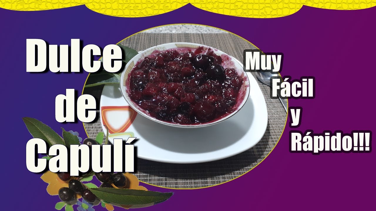 Dulce de capulí - Muy fácil de hacer. - YouTube