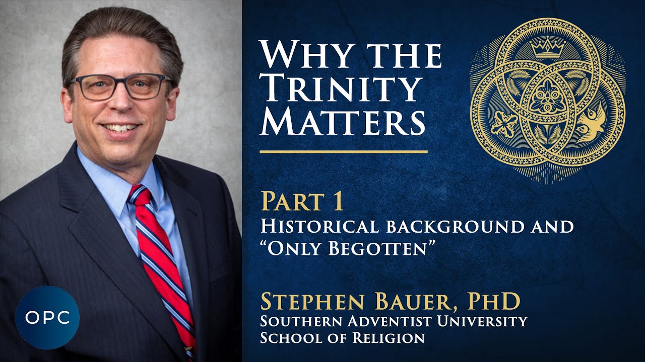 Why The Trinity Matters Part 1 - Stephen Bauer - YouTube
