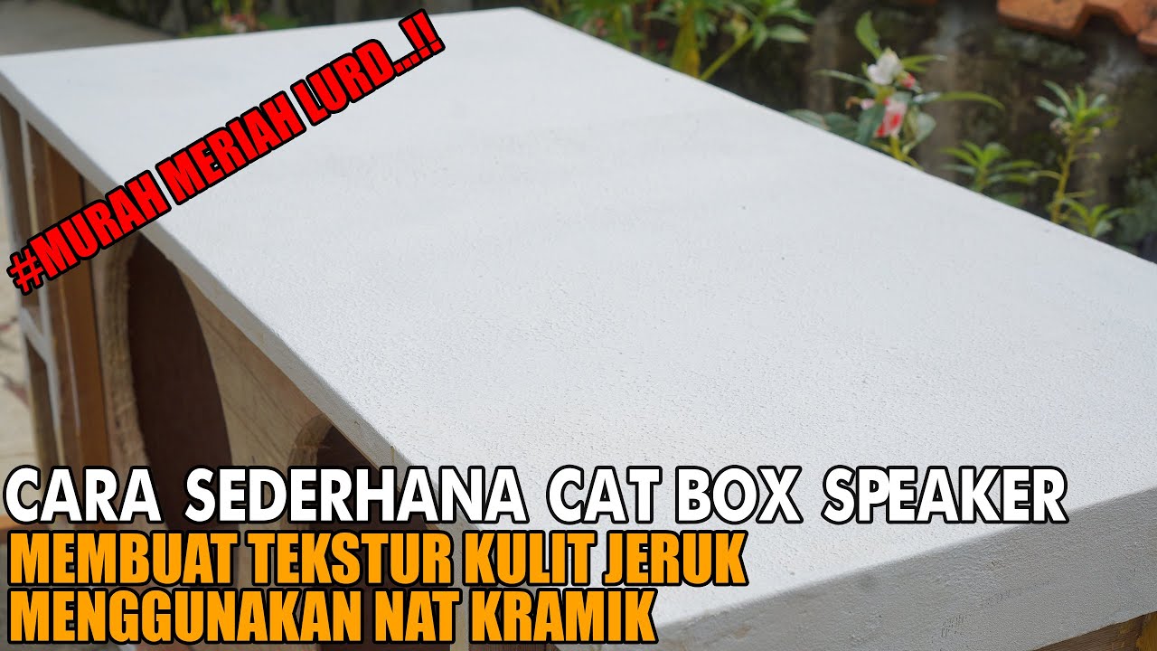 CARA MENGECAT BOX - TEKSTUR KULIT JERUK DENGAN BIYAYA MURAH..!!! - YouTube