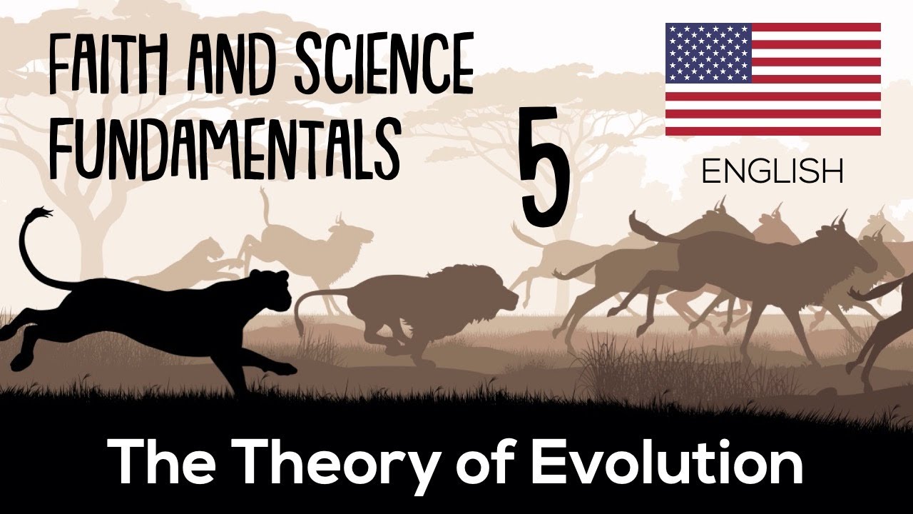 ENGLISH (5/16) THE THEORY OF EVOLUTION – FAITH AND SCIENCE FUNDAMENTALS ...