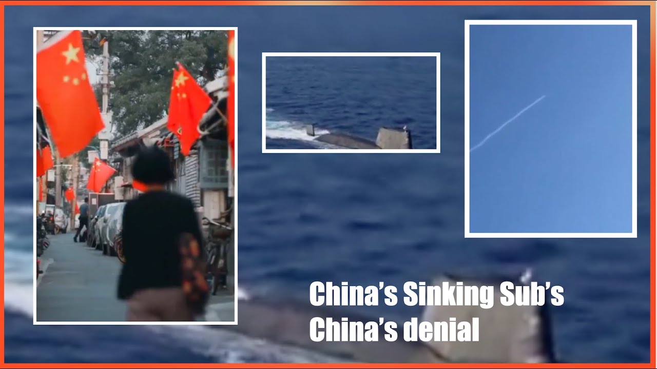 China’s Sinking Sub’s - China’s Denial - EXPOSED! - YouTube