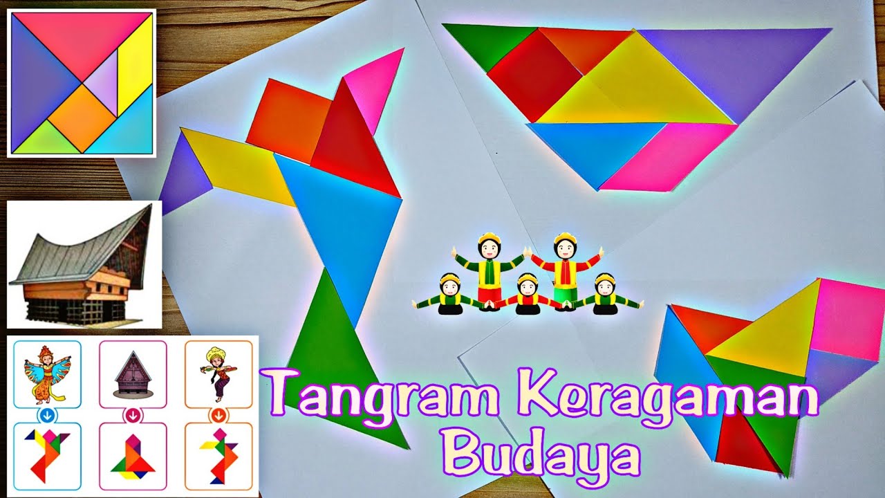 Membuat Tangram Keragaman Budaya |Tangram Rumah Adat dan Tarian Daerah ...