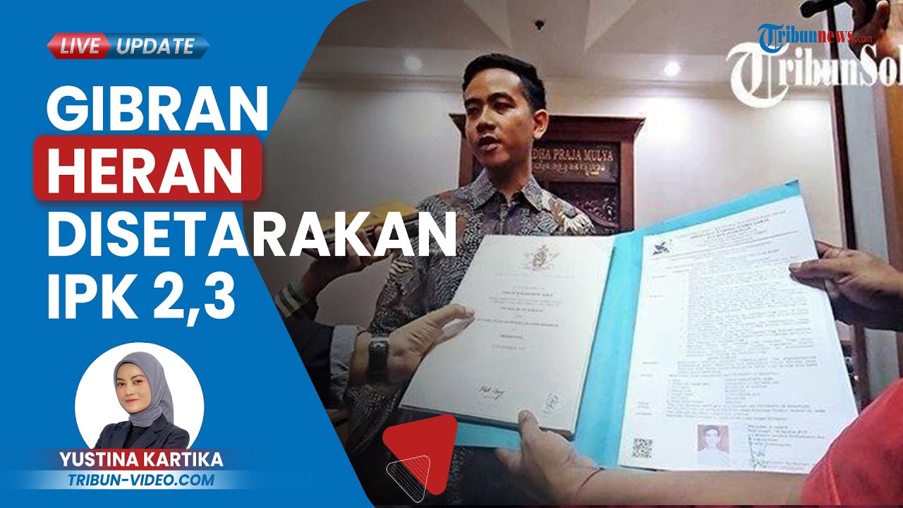 Cawapres Gibran Heran Ijazahnya dari Bradford Disetarakan IPK 2,3 ...