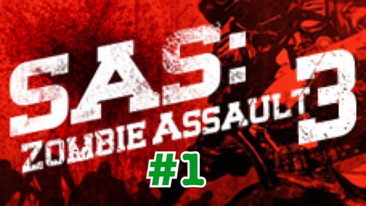 SAS:Zombie Assault 3 part 1-TOO MANY ZOMBIES - YouTube