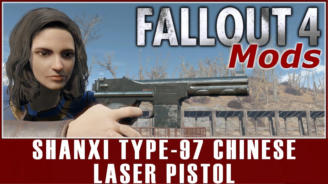 Fallout 4 Mods - Shanxi Type-97 Chinese Laser Pistol - YouTube