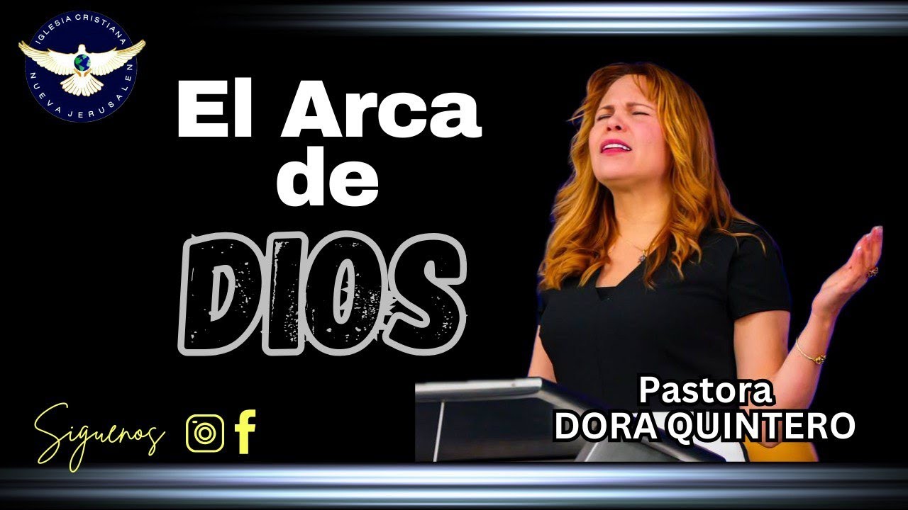 El Arca de DIOS / Pastora Dora Quintero - YouTube