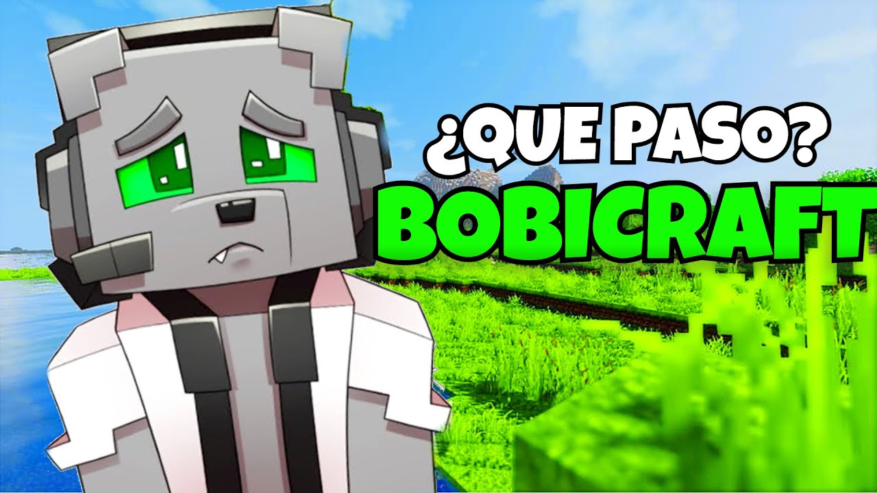 ¿Que PASO con BOBICRAFT? - YouTube
