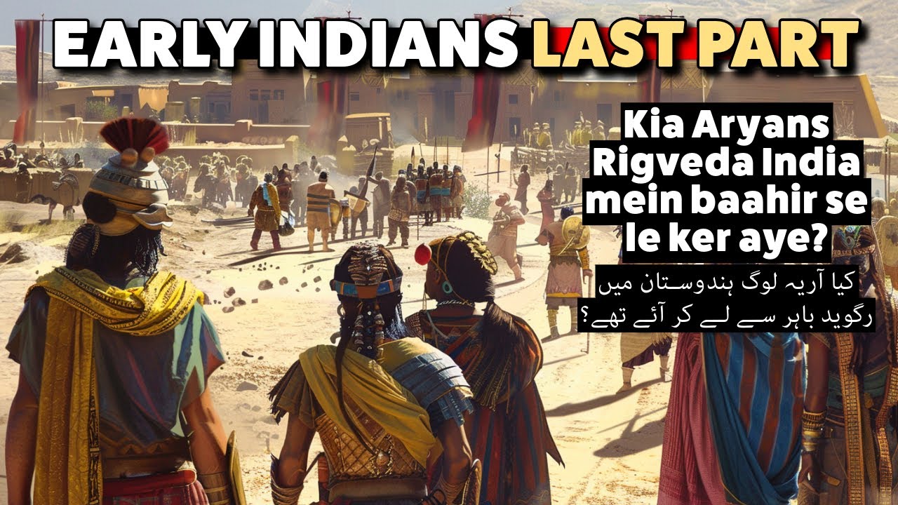 Early Indians Part 10 - Aryans, RIGVED, SANSKRIT AND THE HARAPPAN CULTURE - YouTube