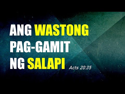 Ang Wastong Pag-gamit ng Salapi - Acts 20:35 (March 6, 2022) - YouTube