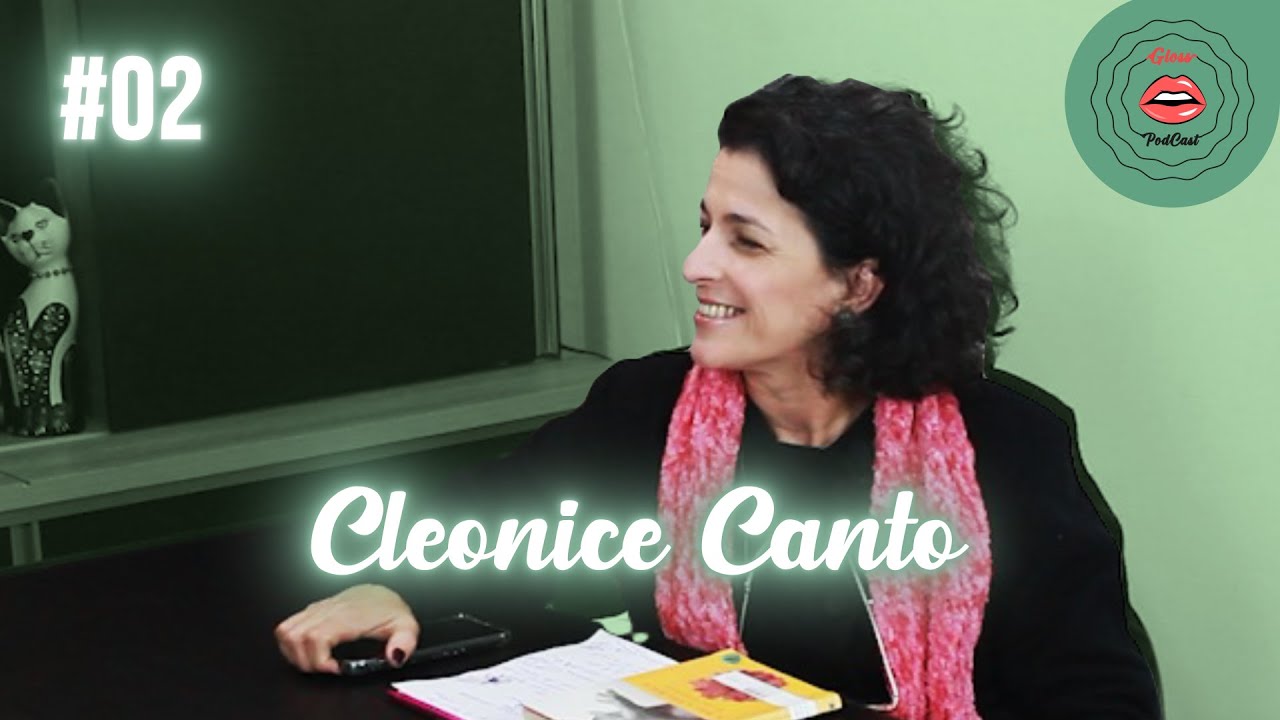 (Cleonice Canto) #02 - Gloss Podcast - YouTube
