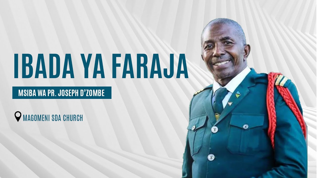🔴🅻🅸🆅🅴: IBADA YA FARAJA MSIBA WA PR. JOSEPH D'ZOMBE | MAGOMENI SDA ...