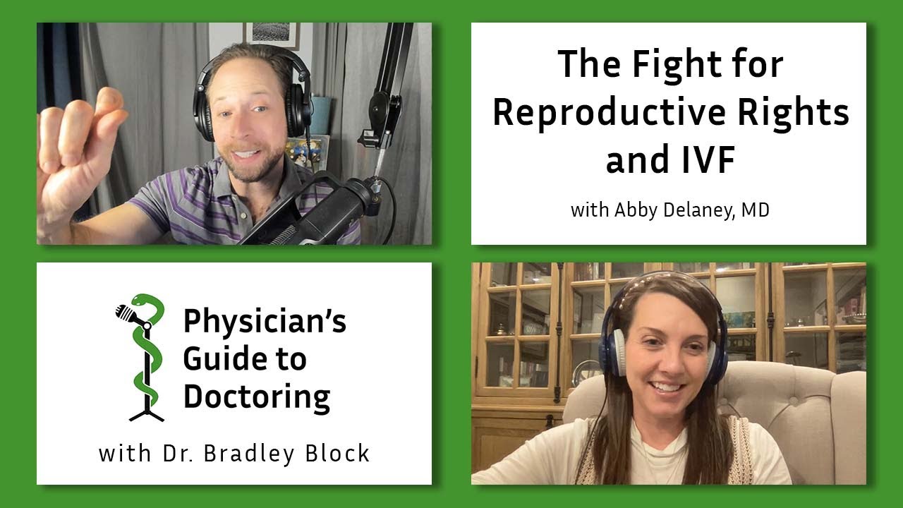 The Fight for Reproductive Rights and IVF with Abby Delaney, MD - PGD ...
