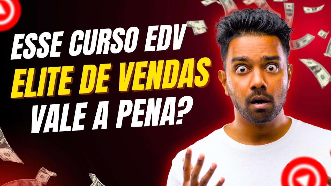 O curso EDV-Elite das Vendas vale a pena? - YouTube