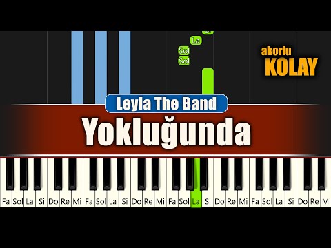 Leyla The Band - Yokluğunda - Kolay Piyano / Akor / Nota