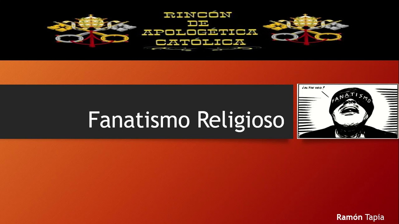 TEMA 293: El fanatismo religioso - YouTube