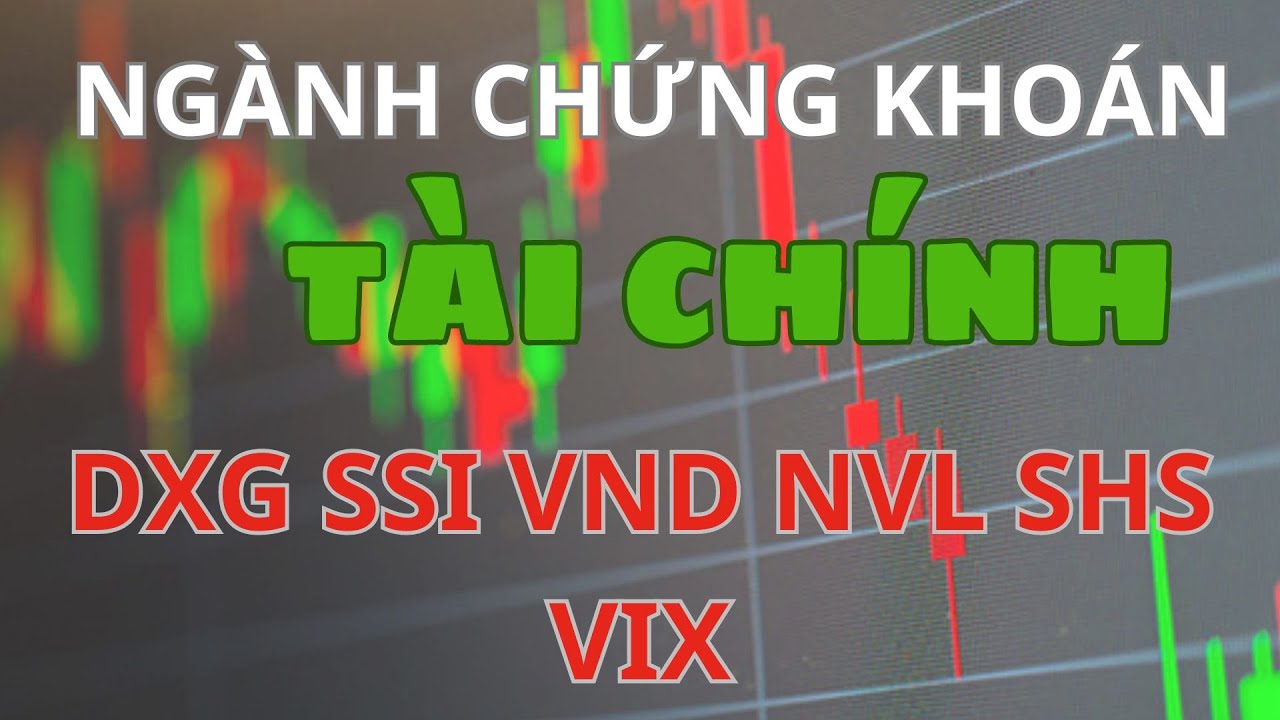 NGÀNH CHỨNG KHOÁN | Nhóm ngành tài chính chứng khoán ngân hàng |Mã cổ ...