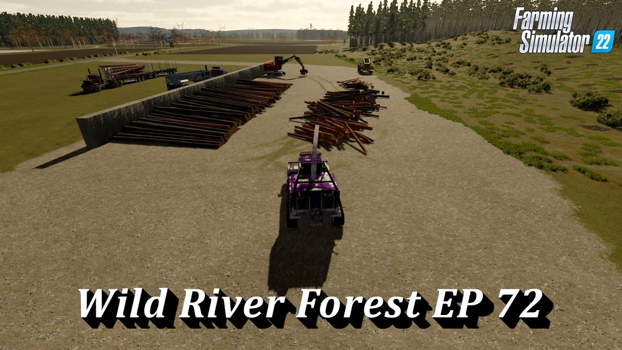 Wild River Forest EP 72 moving equipment to a different plot of land ...
