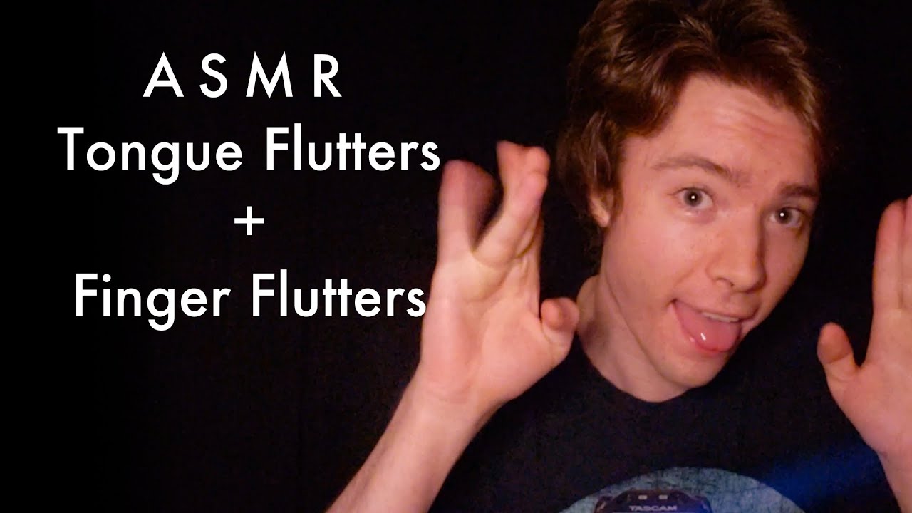 Asmr Tongue Fluttering And Finger Fluttering Mouth Sounds And Skin