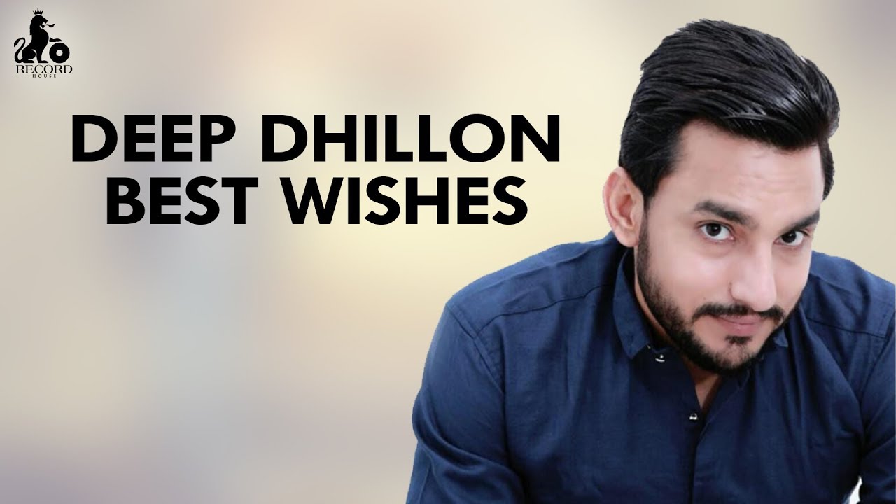 Deep Dhillon - Punjabi Singer | Best Wishes to RECORD HOUSE - YouTube