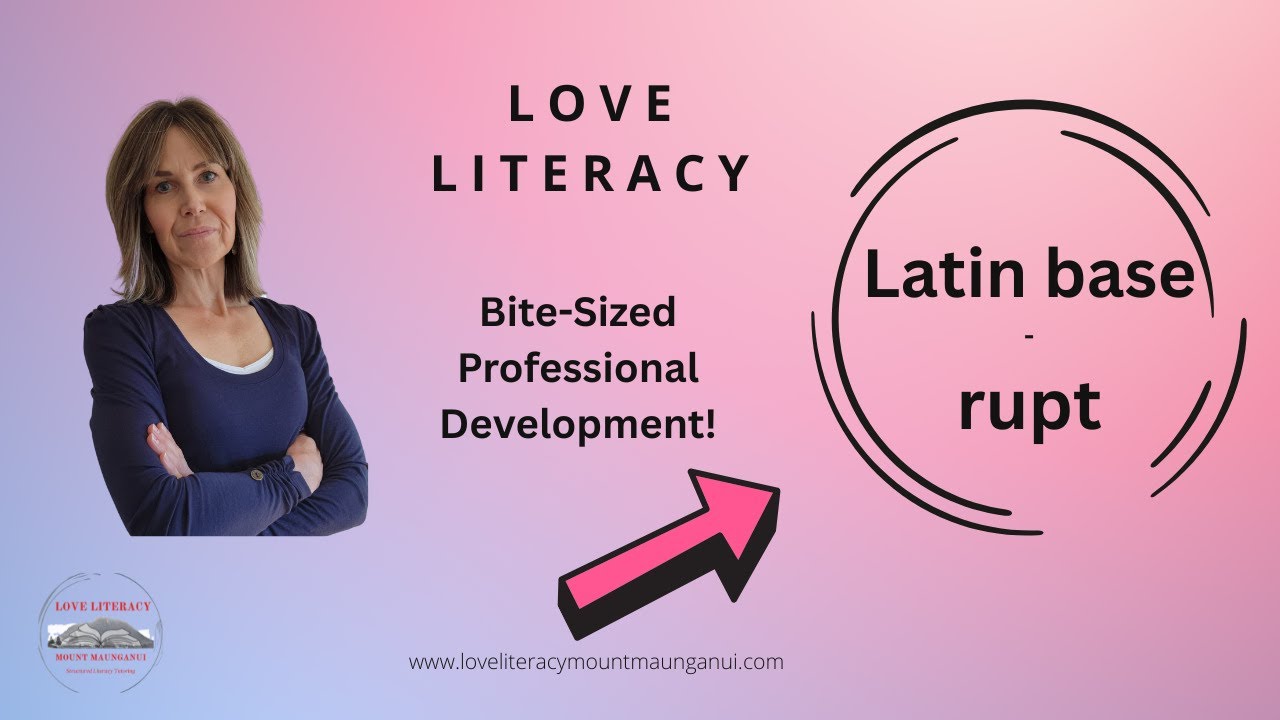 Bire-sized structured literacy tutorial! Latin base morpheme 'rupt ...