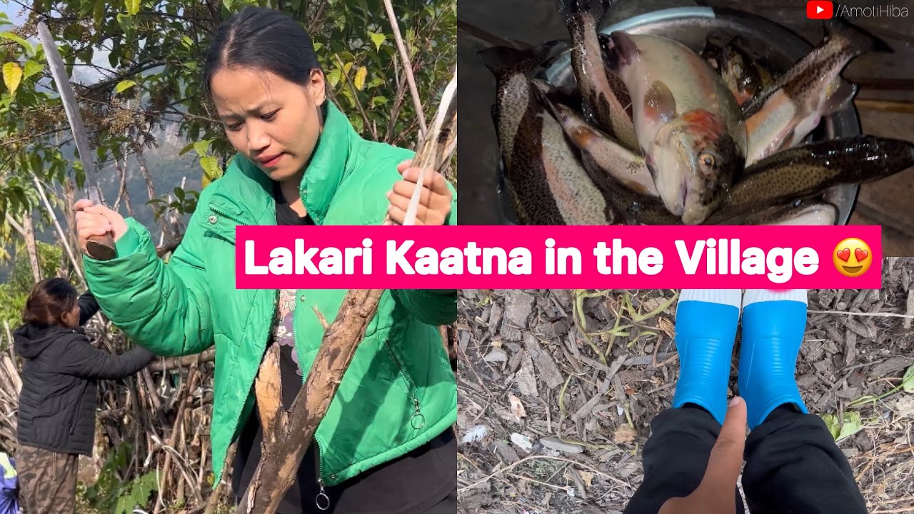 Lakari Kaatna In The Village 😍 | Arunachal Pradesh Village Lifestyle ...