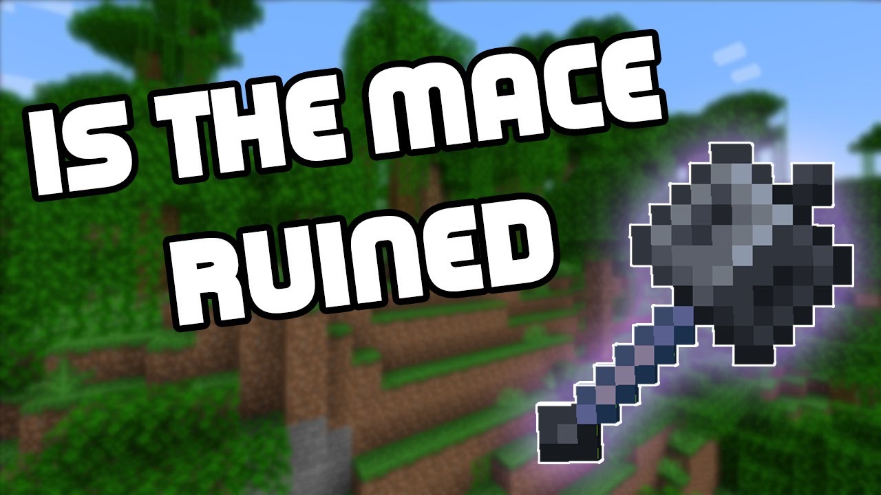 Has Minecraft Ruined the MACE! - YouTube