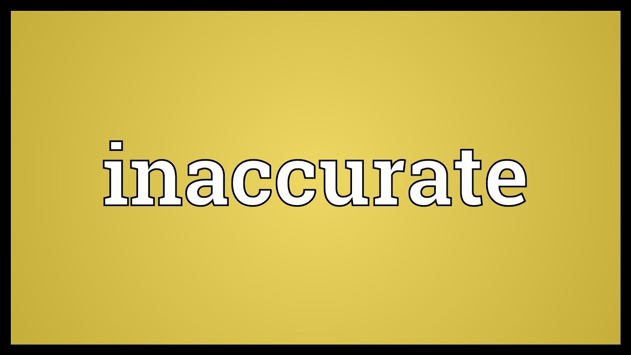 Inaccurate Meaning - YouTube