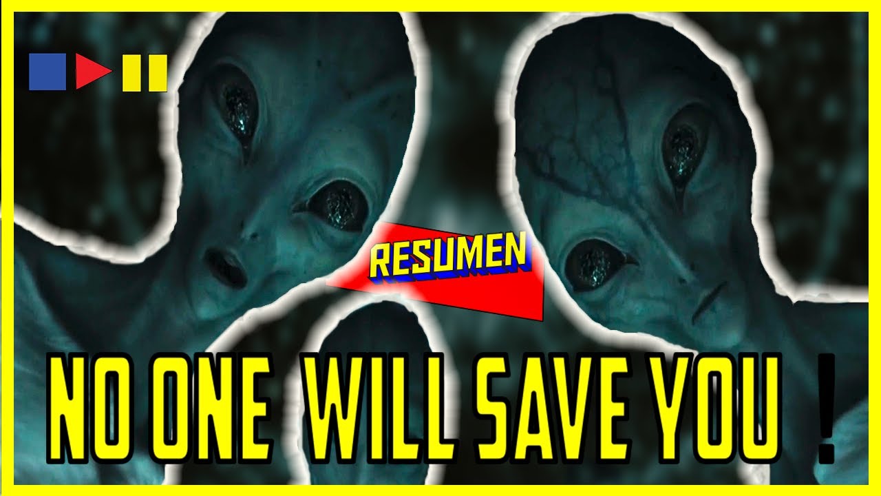 🛸👽No one will save you | NADIE TE SALVARA RESUMEN. !! 🛸👽 - YouTube