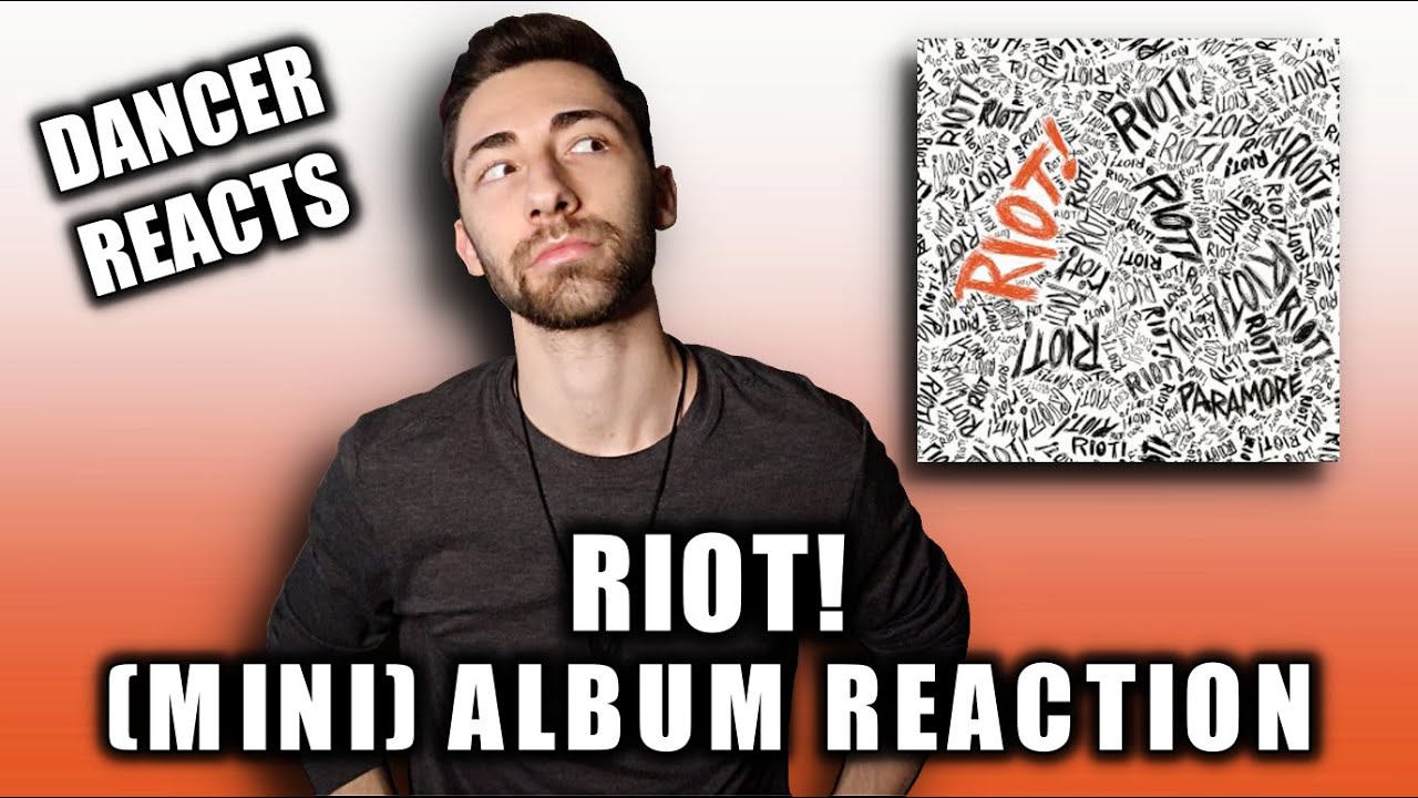 LISTENING TO RIOT! IN 2021 | PARAMORE ALBUM REACTION - YouTube