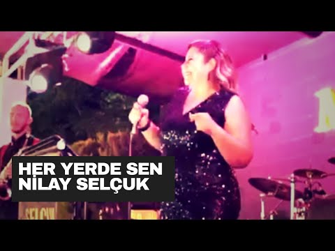 NİLAY SELÇUK - Her Yerde Sen