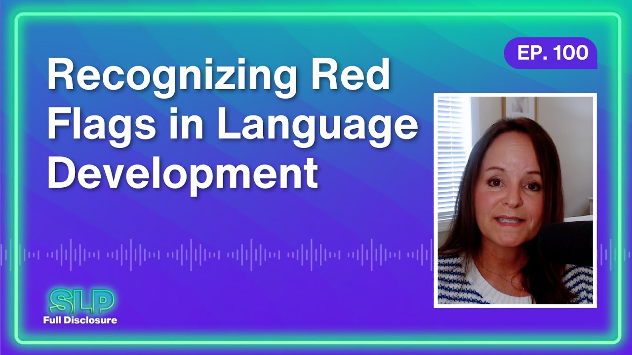 Recognizing Red Flags in Language Development with Michelle Gage | Ep. 100 | Full Episode - YouTube