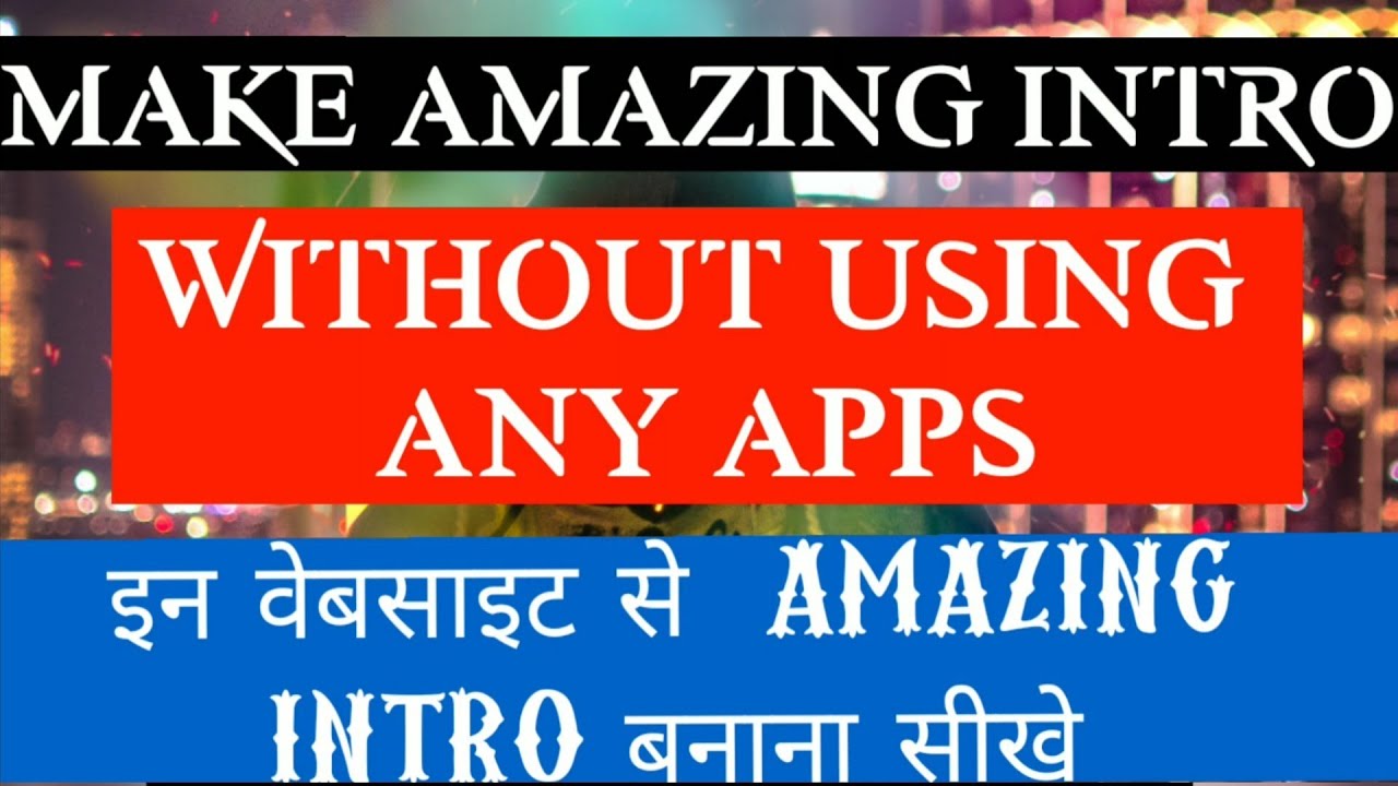 Make awesome intro using website|| amazing intro making websites - YouTube