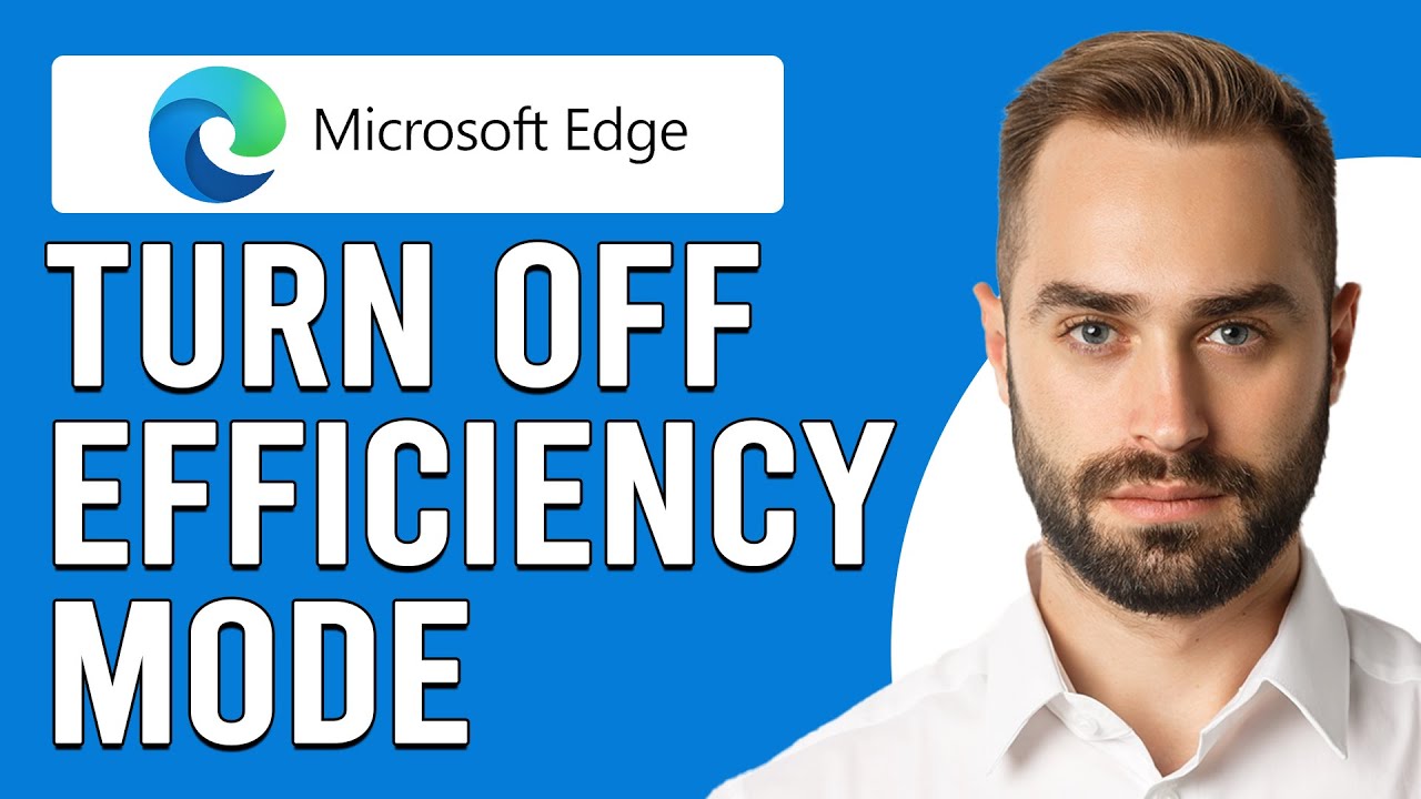 How To Turn Off Efficiency Mode On Microsoft Edge How To Disable Efficiency Mode On Microsoft