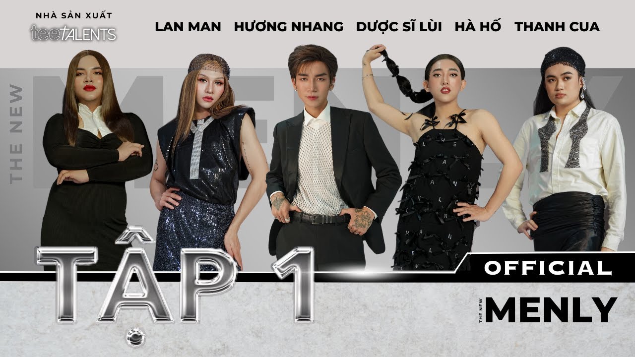 THE NEW MENLY 2023 - TẬP 1 (FULL) - HOÀNG ANH PANDA, BB TRẦN, TINA THẢO ...