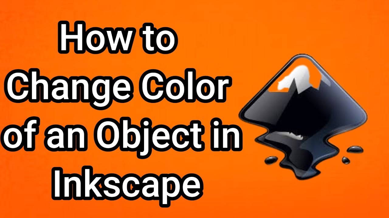 How to Change Color of an Object in Inkscape - YouTube