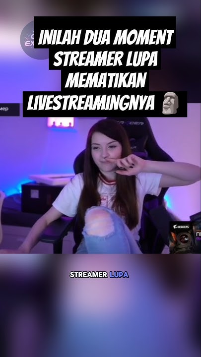 Inilah dua moment stream lupa nonaktifkan livestreamingnya #short #streamer - YouTube