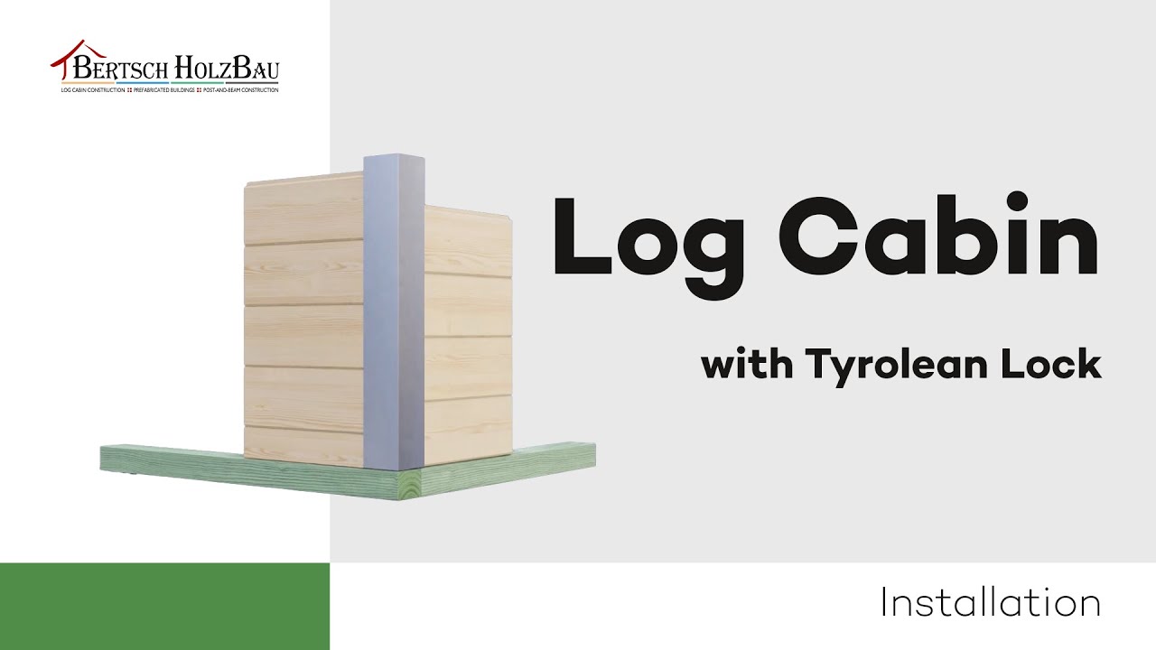 Installation of a Tyrolean Lock NEO Log Cabin | BHB Bertsch HolzBau ...