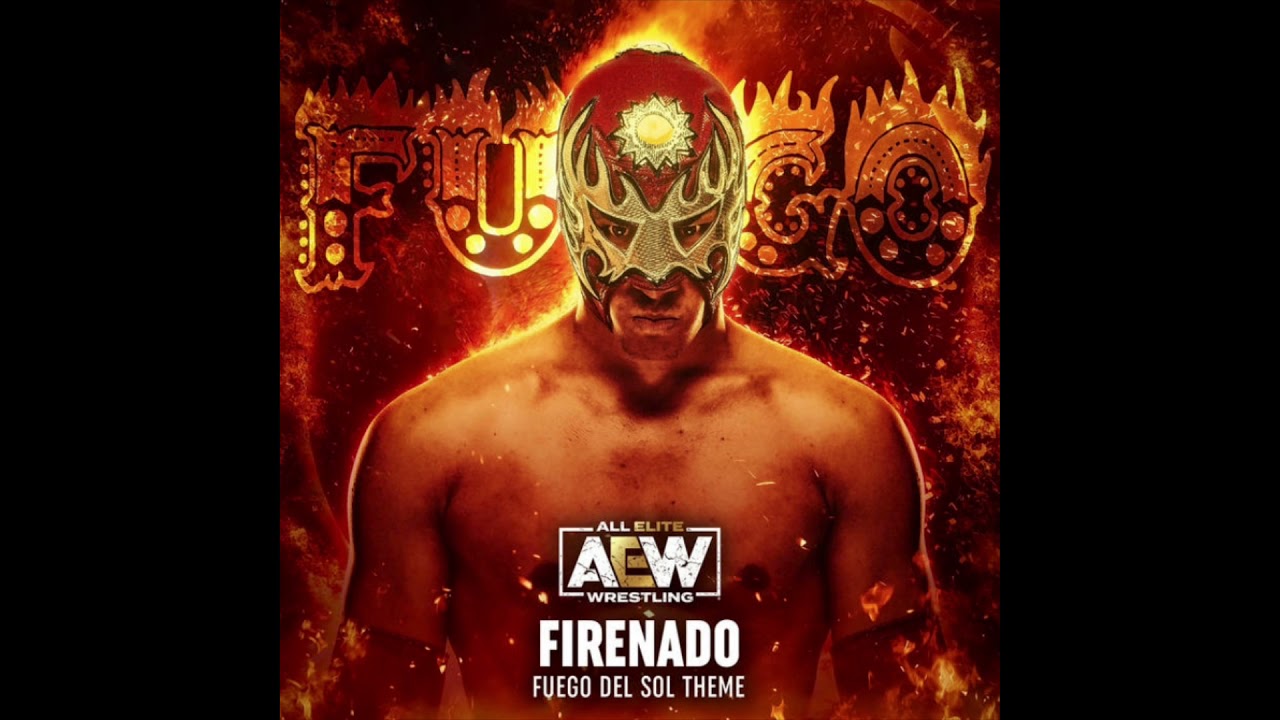 Firenado - Fuego Del Sol AEW Theme - YouTube