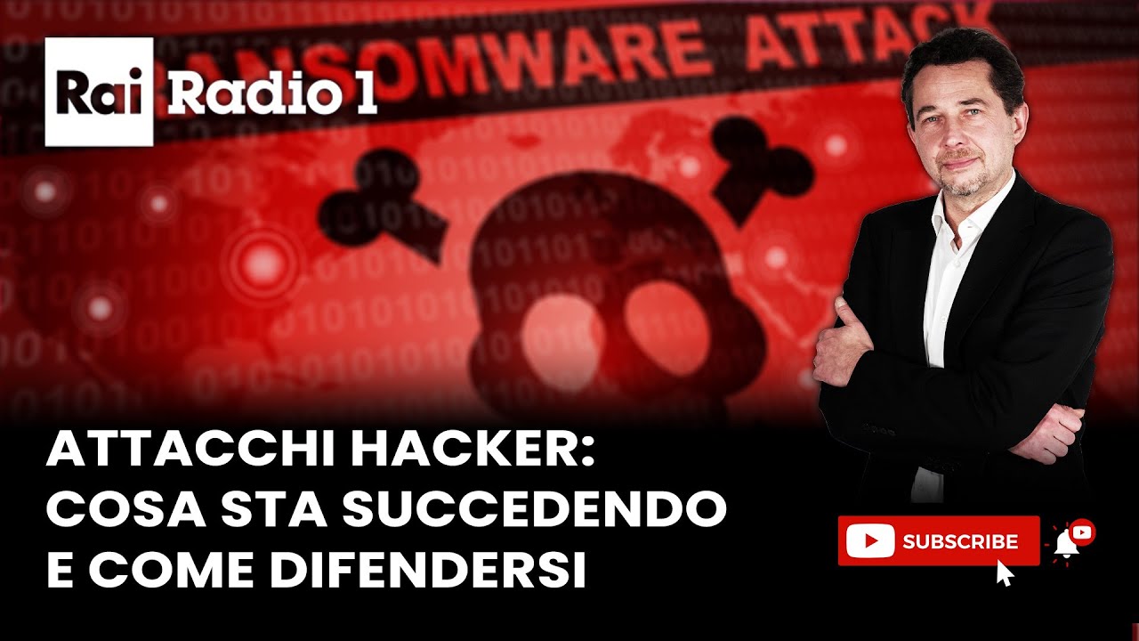 Attacchi hacker: cosa sta succedendo e come difendersi (Radio1 ...