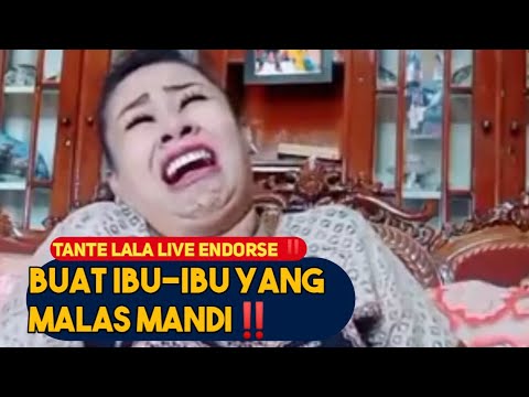 Tante Lala Live‼️Buat Ibu-ibu Yang Malas mandi ‼️